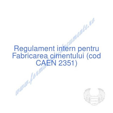 Regulament intern pentru Fabricarea cimentului (cod CAEN 2351)